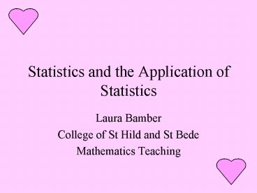 Statistics and the Application of Statistics presentation | free to view