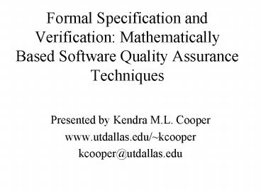Formal Specification and Verification: Mathematically Based Software ...