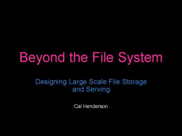 PPT – Beyond the File System PowerPoint presentation | free to view ...