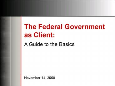 The Federal Government as Client: presentation | free to view