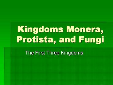 PPT – Kingdoms Monera, Protista, and Fungi PowerPoint presentation ...