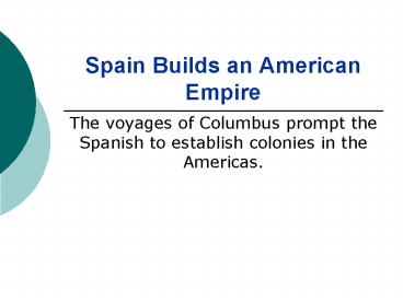 Spain Builds an American Empire presentation | free to view