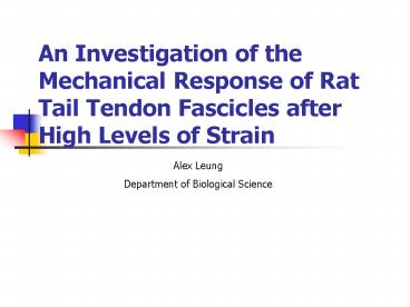 PPT – An Investigation of the Mechanical Response of Rat Tail Tendon ...