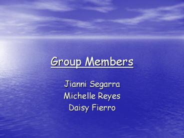 PPT – Group Members PowerPoint presentation | free to view - id: 7486e ...