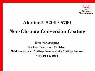 Alodine 5200 5700 NonChrome Conversion Coating presentation | free to view
