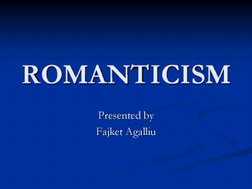 ROMANTICISM presentation | free to view