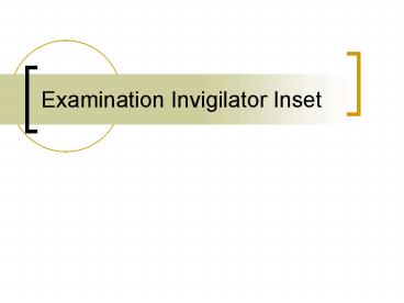 PPT – Examination Invigilator Inset PowerPoint presentation | free to ...