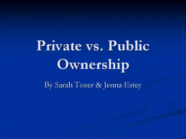 Private vs' Public Ownership presentation | free to view