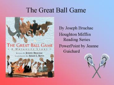 The Great Ball Game presentation | free to view
