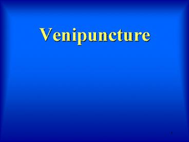 Venipuncture presentation | free to view