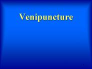 PPT – Venipuncture PowerPoint presentation | free to view - id: 4304c3 ...