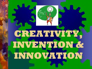CREATIVITY, INVENTION presentation | free to download