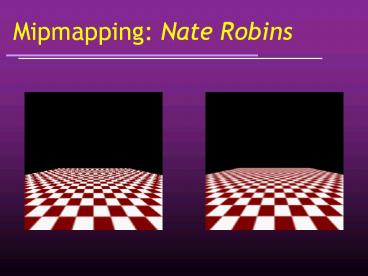 PPT – Mipmapping:%20Nate%20Robins PowerPoint presentation | free to ...