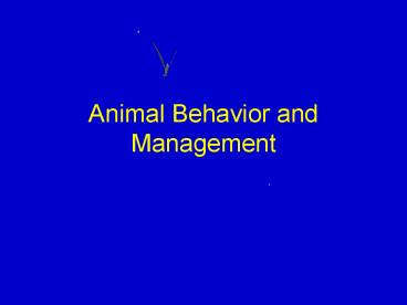 PPT – Animal Behavior and Management PowerPoint presentation | free to ...