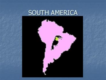 SOUTH AMERICA presentation | free to view