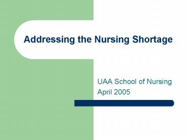 Addressing the Nursing Shortage presentation | free to view