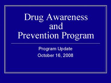 Drug Awareness and Prevention Program presentation | free to view