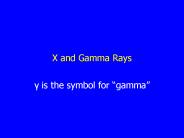 PPT – Gamma Rays PowerPoint presentation | free to download - id ...