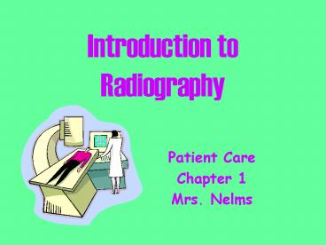 Introduction to Radiography presentation | free to view