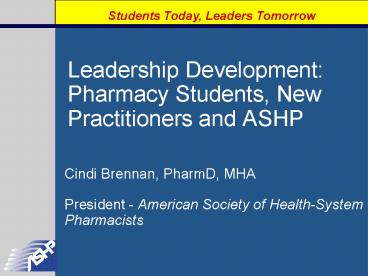 PPT – Leadership Development: Pharmacy Students, New Practitioners and ...