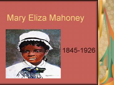 Mary Eliza Mahoney presentation | free to view