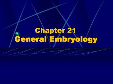 Chapter 21 General Embryology presentation | free to view