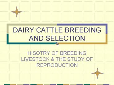 DAIRY CATTLE BREEDING AND SELECTION presentation | free to view