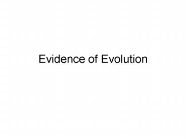 PPT – Evidence of Evolution PowerPoint presentation | free to view - id ...