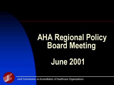 PPT – AHA Regional Policy Board Meeting June 2001 PowerPoint ...