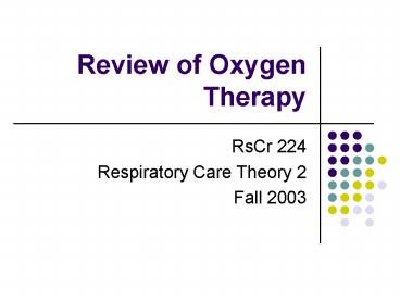 PPT – Review of Oxygen Therapy PowerPoint presentation | free to view ...
