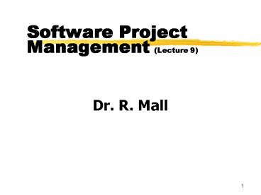 Software Project Management (Lecture 9) presentation | free to view