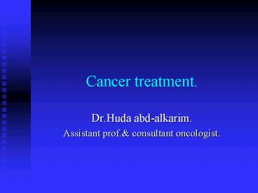 PPT – Cancer treatment' PowerPoint presentation | free to view - id ...