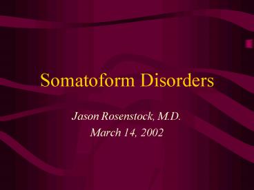 PPT – Somatoform Disorders PowerPoint presentation | free to view - id ...