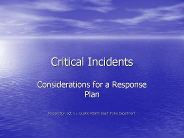 Critical Incidents presentation | free to view