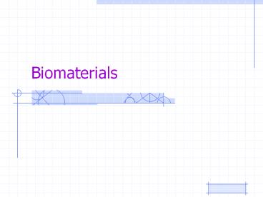 Biomaterials presentation | free to view