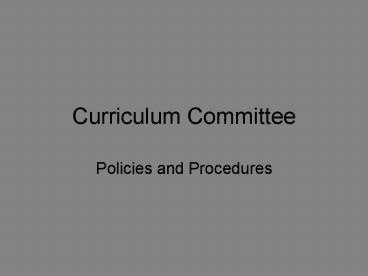 Curriculum Committee presentation | free to view