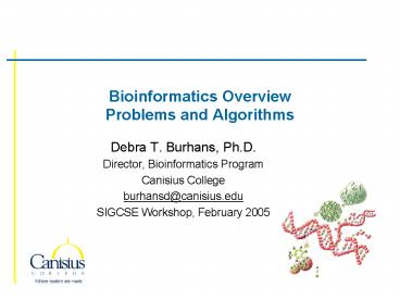 PPT – Bioinformatics Overview Problems and Algorithms PowerPoint ...