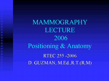 PPT – MAMMOGRAPHY LECTURE 2006 Positioning PowerPoint presentation ...