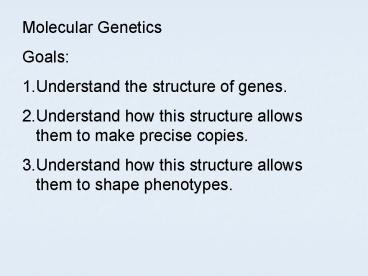 PPT – Molecular Genetics PowerPoint presentation | free to view - id ...