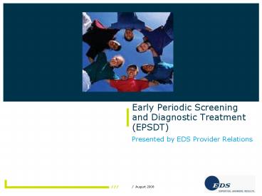 Early Periodic Screening and Diagnostic Treatment EPSDT presentation ...