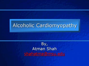 Alcoholic Cardiomyopathy presentation | free to view