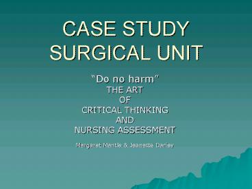 CASE STUDY SURGICAL UNIT presentation | free to view