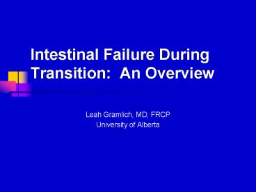 Intestinal Failure During Transition: An Overview presentation | free ...