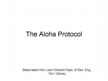 PPT – The Aloha Protocol PowerPoint presentation | free to view - id ...