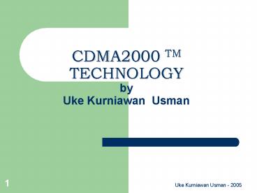 PPT – CDMA2000 TM TECHNOLOGY by Uke Kurniawan Usman PowerPoint presentation | free to view - id ...