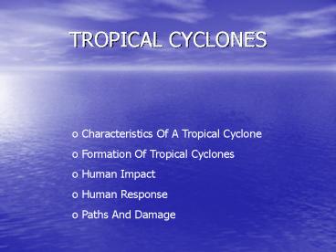 PPT – TROPICAL CYCLONES PowerPoint presentation | free to download - id ...