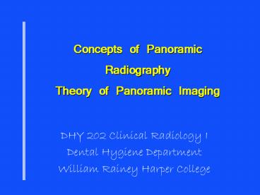 Concepts of Panoramic Radiography Theory of Panoramic Imaging ...