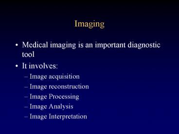 PPT – Imaging PowerPoint presentation | free to download - id: 81f9d-ZDc1Z