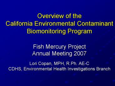 Overview of the California Environmental Contaminant Biomonitoring ...