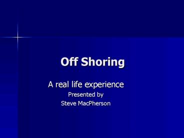 PPT – Off Shoring PowerPoint presentation | free to download - id ...